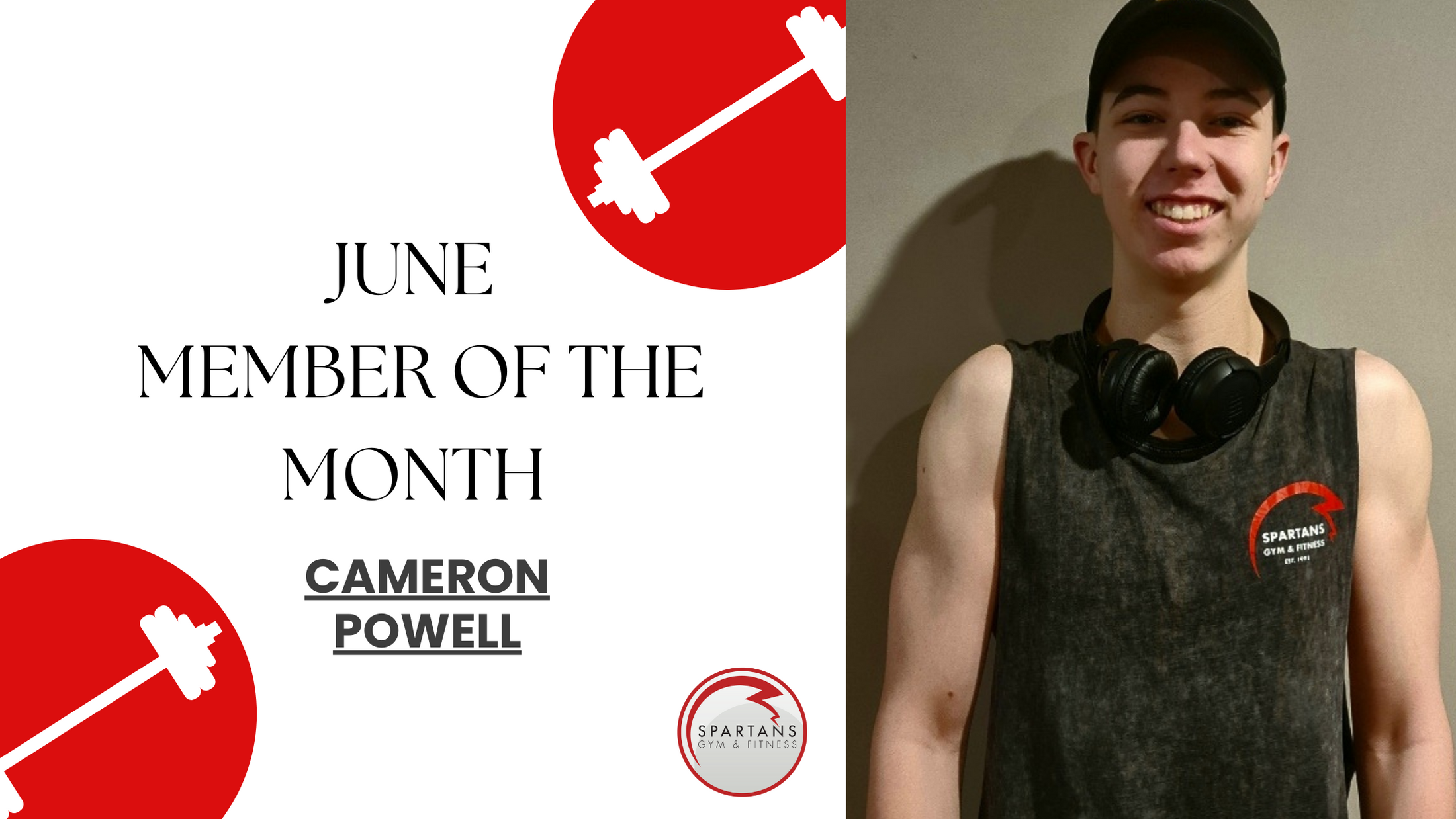 ⭐MEMBERS OF THE MONTH ⭐ (June) - CAMERON POWELL – Spartans Gym and Fitness